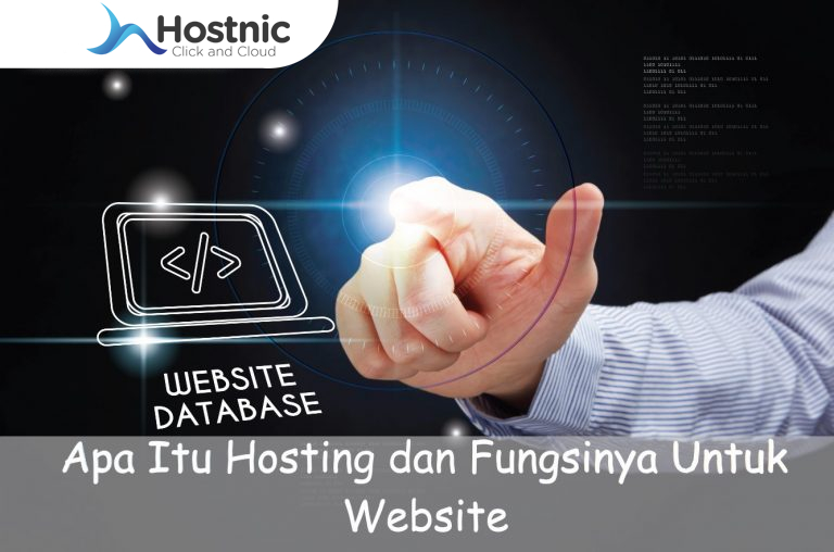 Apa Itu Hosting dan Fungsinya Untuk Website - Hostnic.id